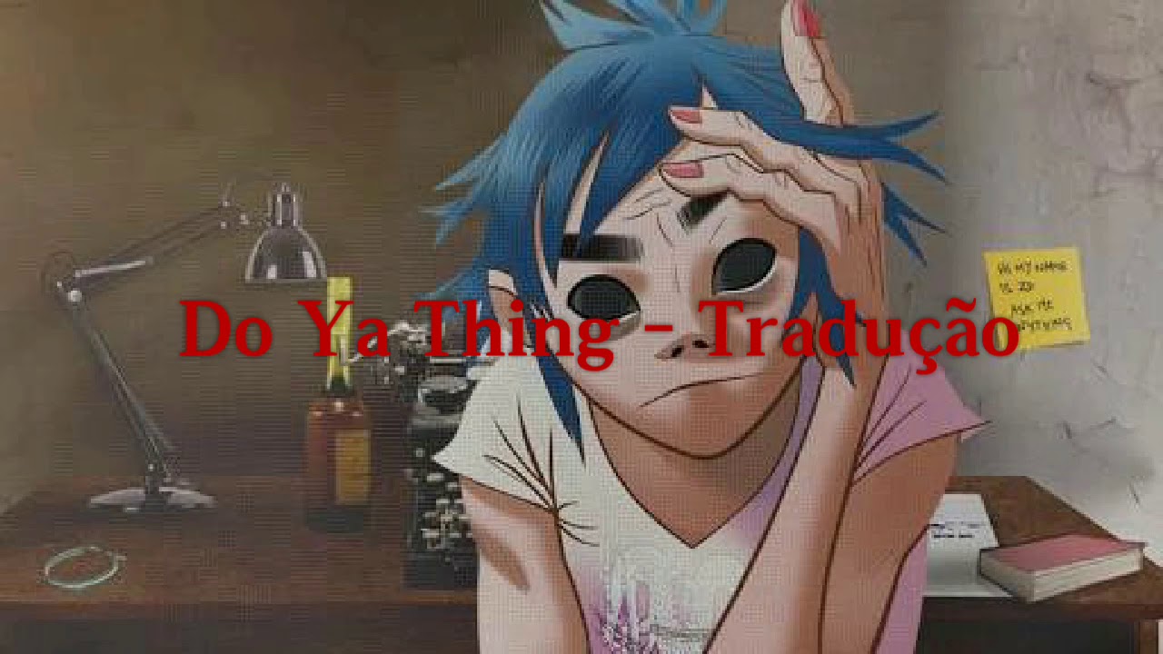 Do Ya Thing - Tradução(Legendado PT-BR) - YouTube