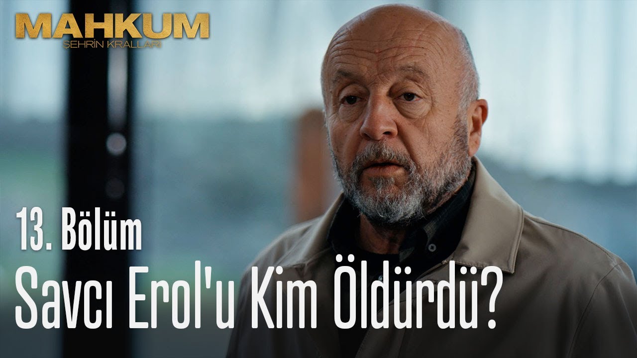 Savcı Erol'u kim öldürdü? - Mahkum 13. Bölüm - YouTube