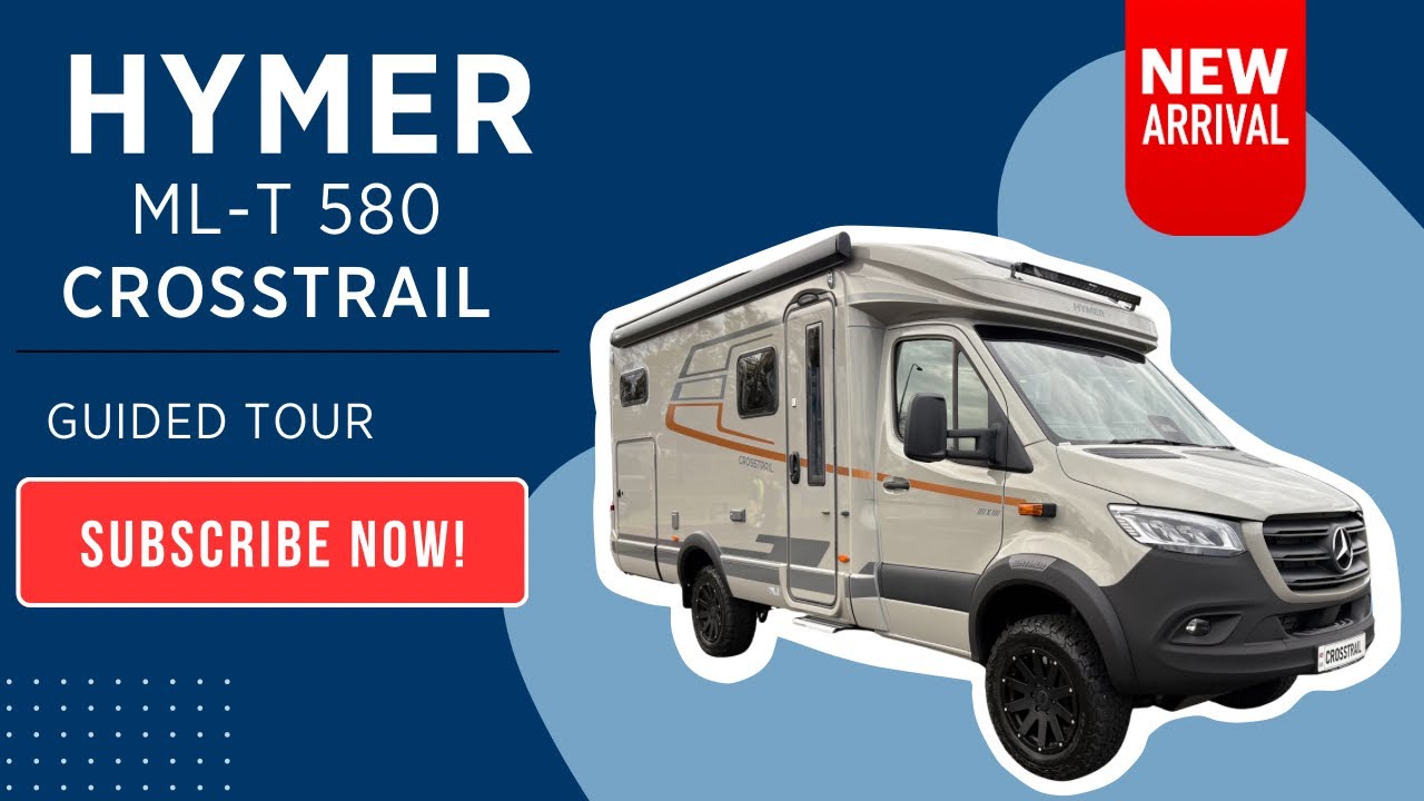 Guided Tour of the NEW HYMER ML-T 580 CrossTrail - YouTube