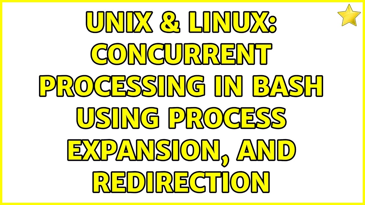 Unix And Linux Concurrent Processing In Bash Using Process Expansion And Redirection Youtube 5906