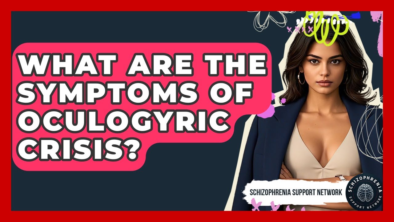 What Are The Symptoms Of Oculogyric Crisis? - Schizophrenia Support ...