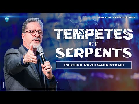 TEMPETES ET SERPENTS - DAVID CANNISTRACI - DIMANCHE 23/02/2025
