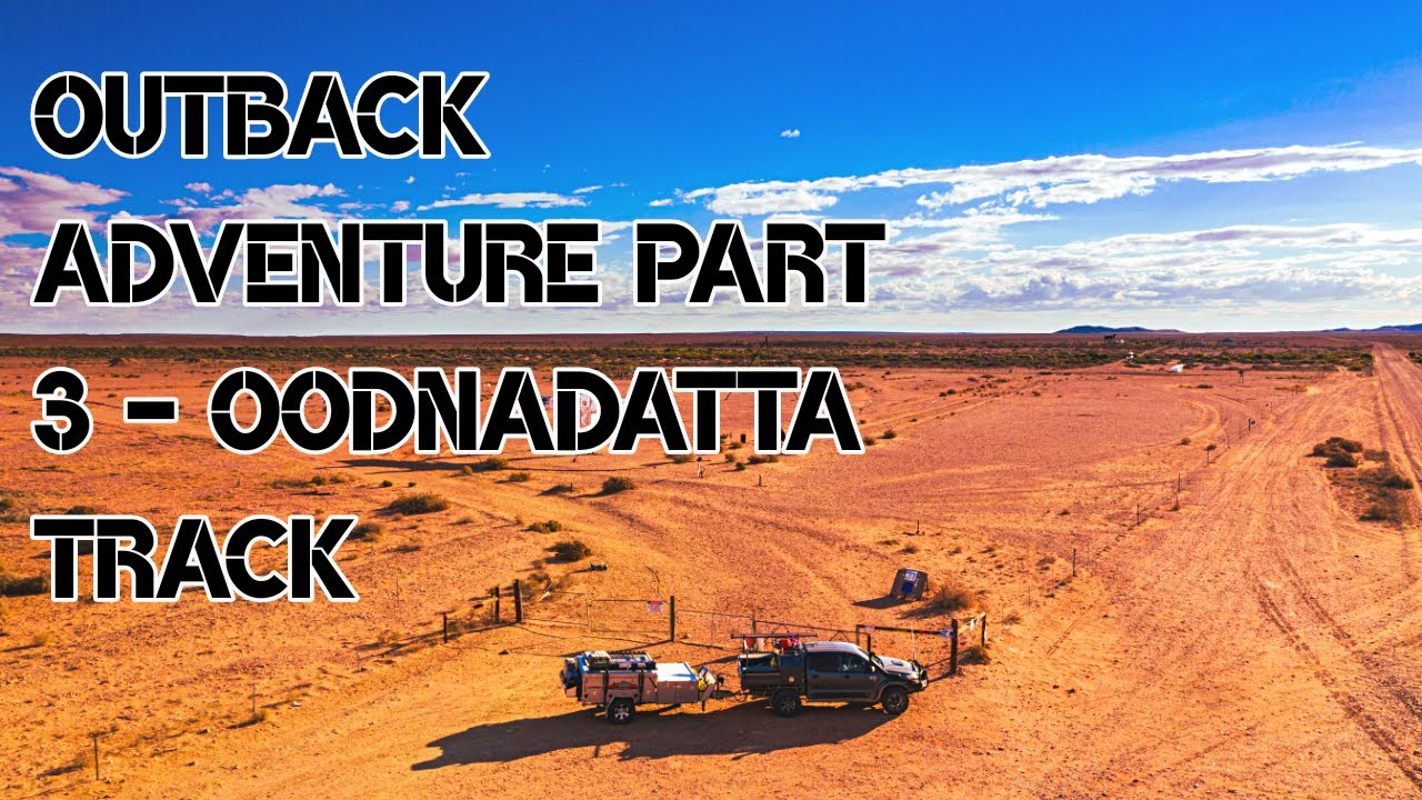 Outback Adventure part 3 - Oodnadatta Track - YouTube