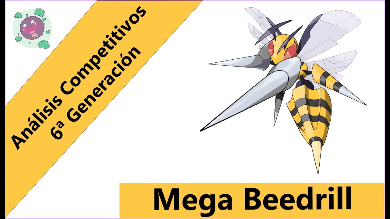 Análisis Competitivos y Estrategias 6ª Gen (ROZA/ORAS) - Mega Beedrill ...