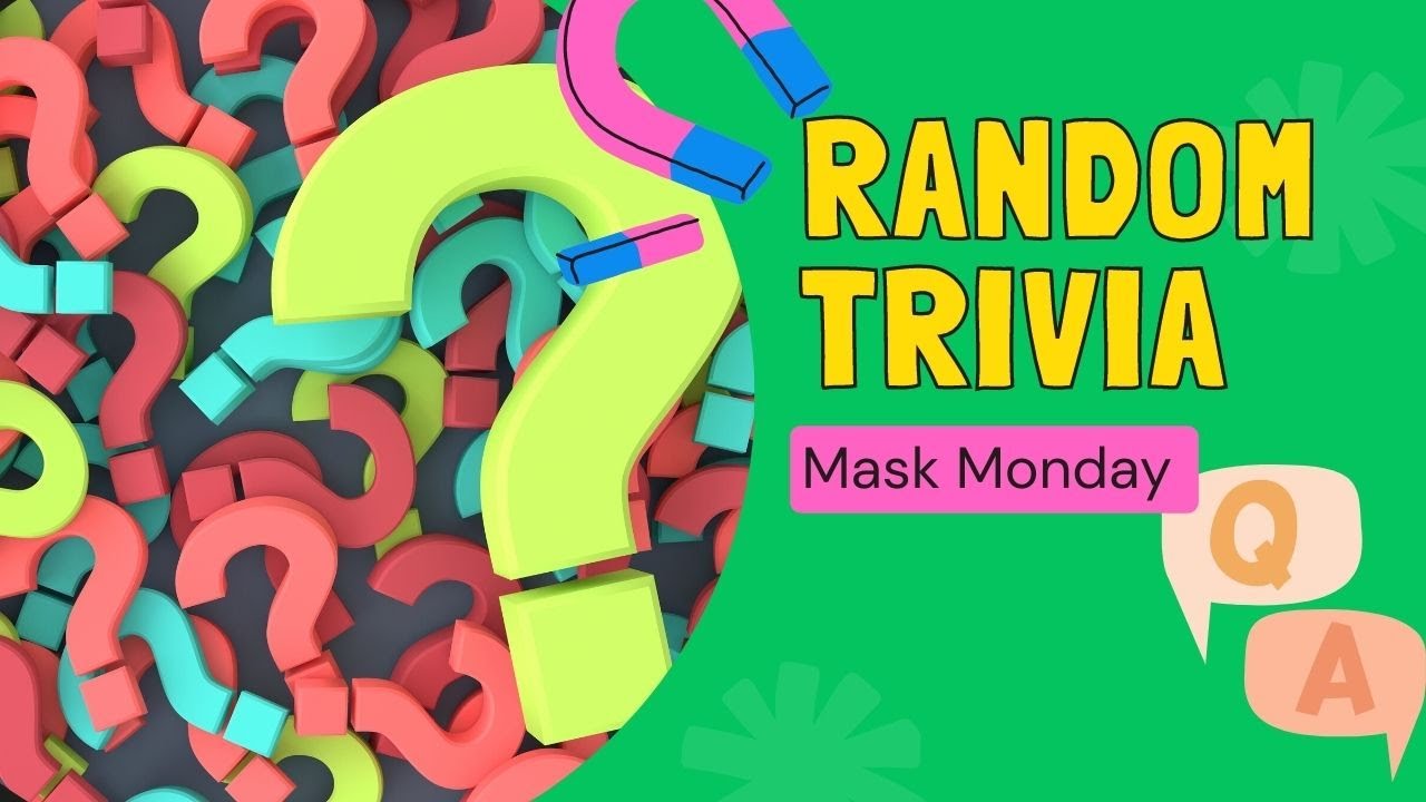 Mask Monday | Random Trivia (Fun) - YouTube