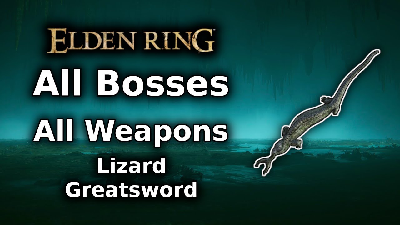 Elden Ring Lizard Greatsword Playthrough || All Bosses All Weapons ...