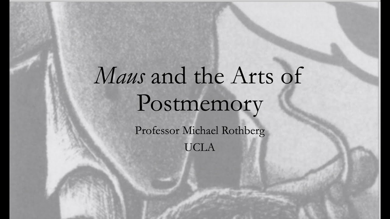 Michael Rothberg Lecture on Art Spiegelman's Maus 2021 - YouTube