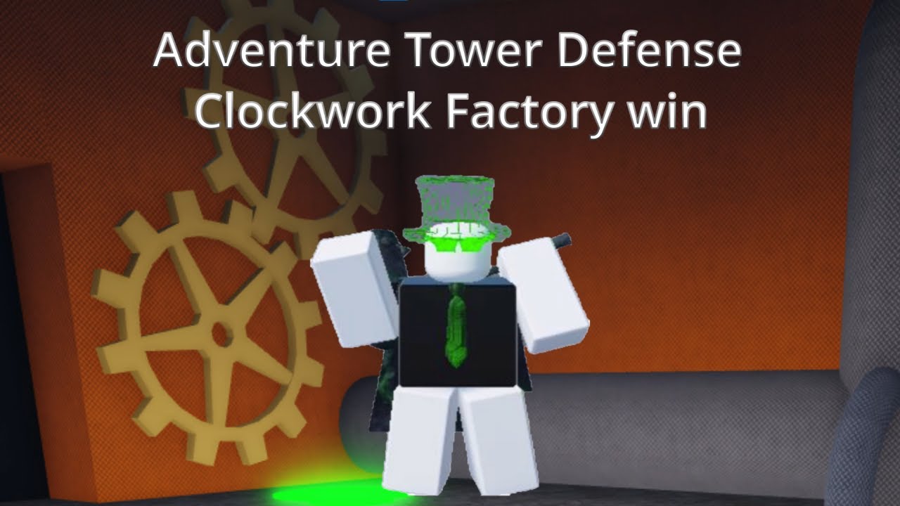 Clockwork Factory win (Adventure Tower Defense) - YouTube