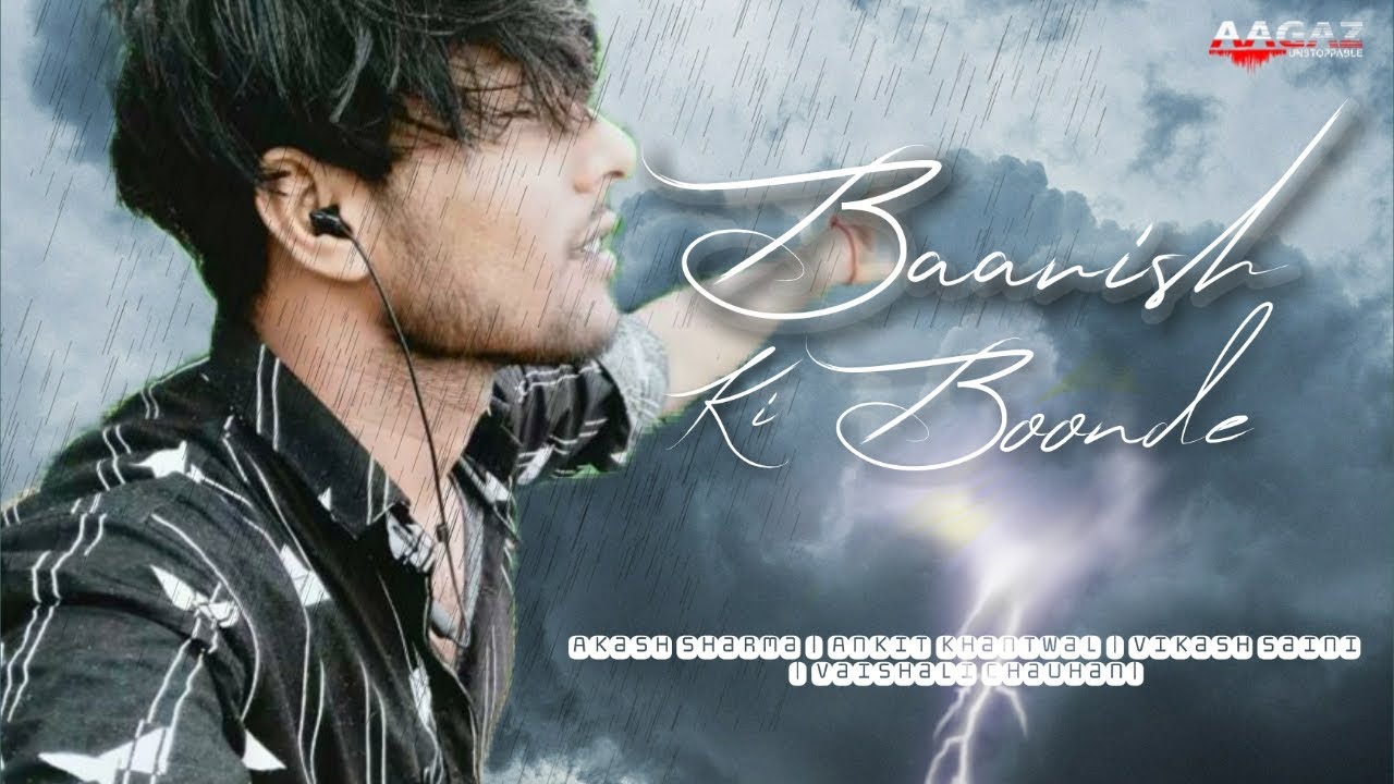 Baarish Ki Boonde Official Song Vikash Saini | Akash Sharma | Vaishali ...
