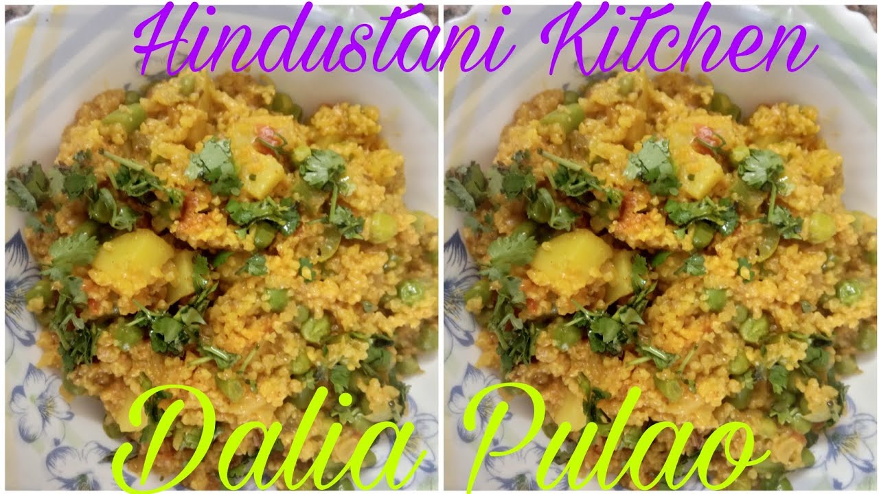 Dalia Matar Pulao/ दलिया पुलाव/ Healthy Tasty Breakfast - YouTube