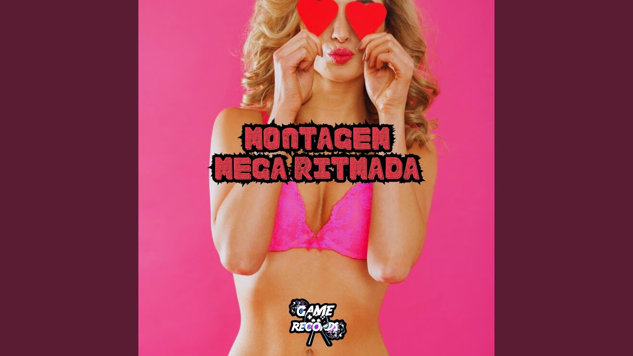 Montagem Mega Ritmada - YouTube