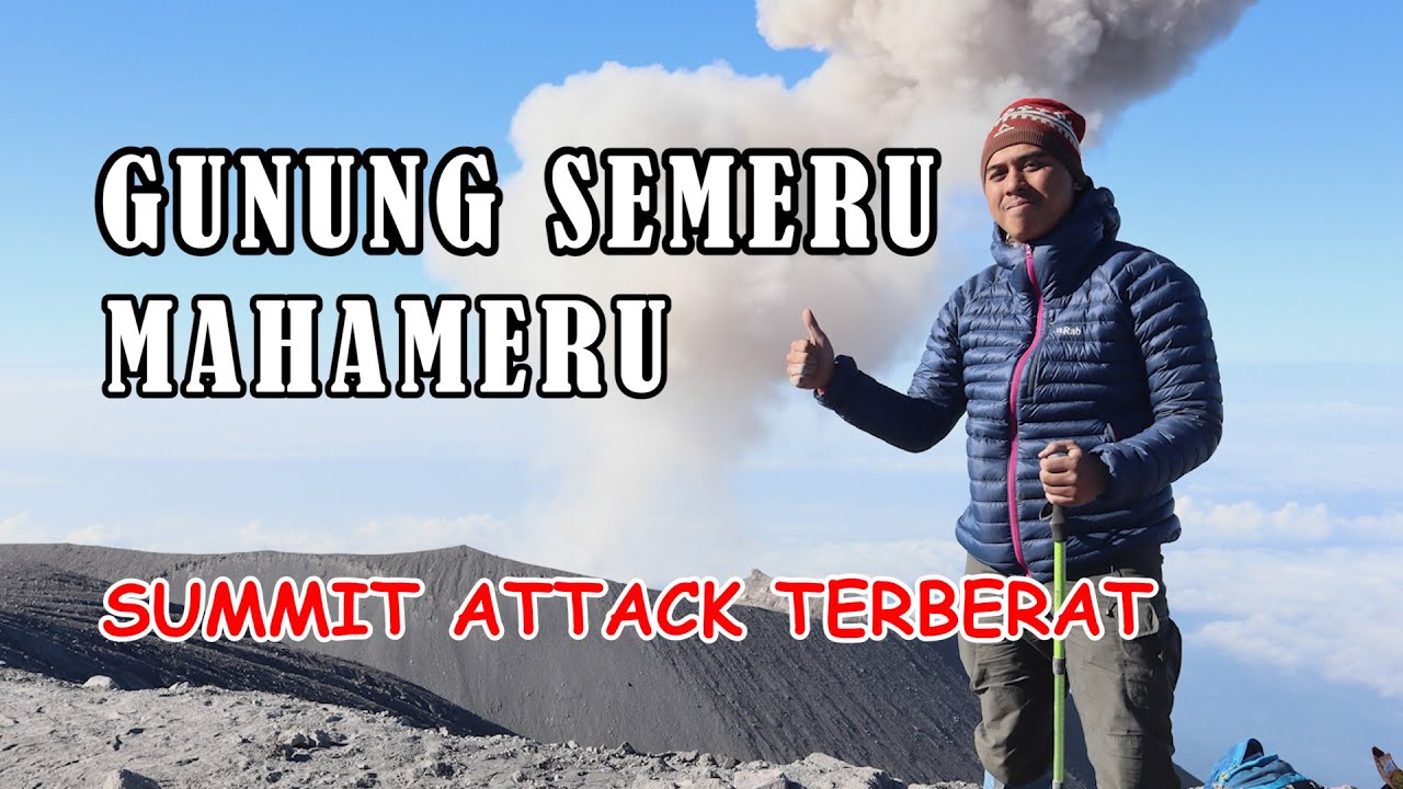 GUNUNG SEMERU MAHAMERU 3676MDPL - Mendaki Atap Pulau Jawa - YouTube
