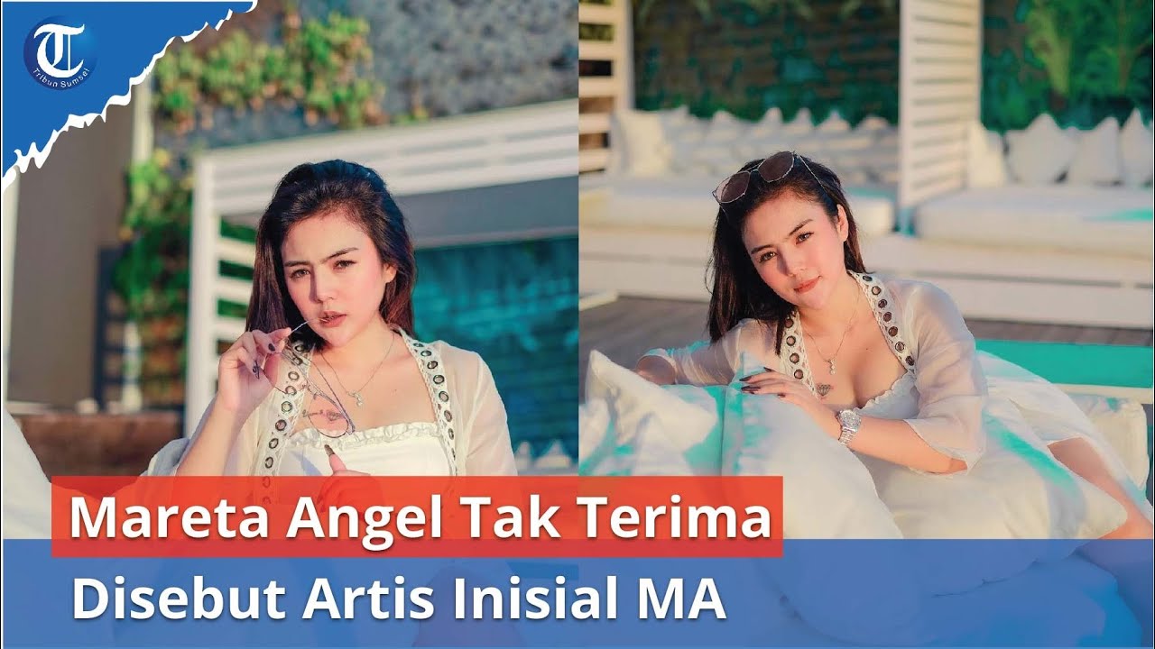 Mareta Angel Tak Terima Disebut Artis Inisial MA Dalam Kasus Prostitusi ...