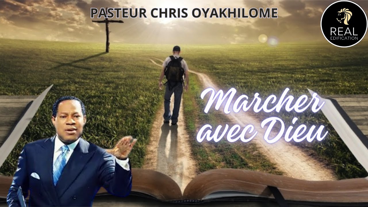 Comment marcher avec DIEU I PASTEUR CHRIS OYAKHILOME - YouTube