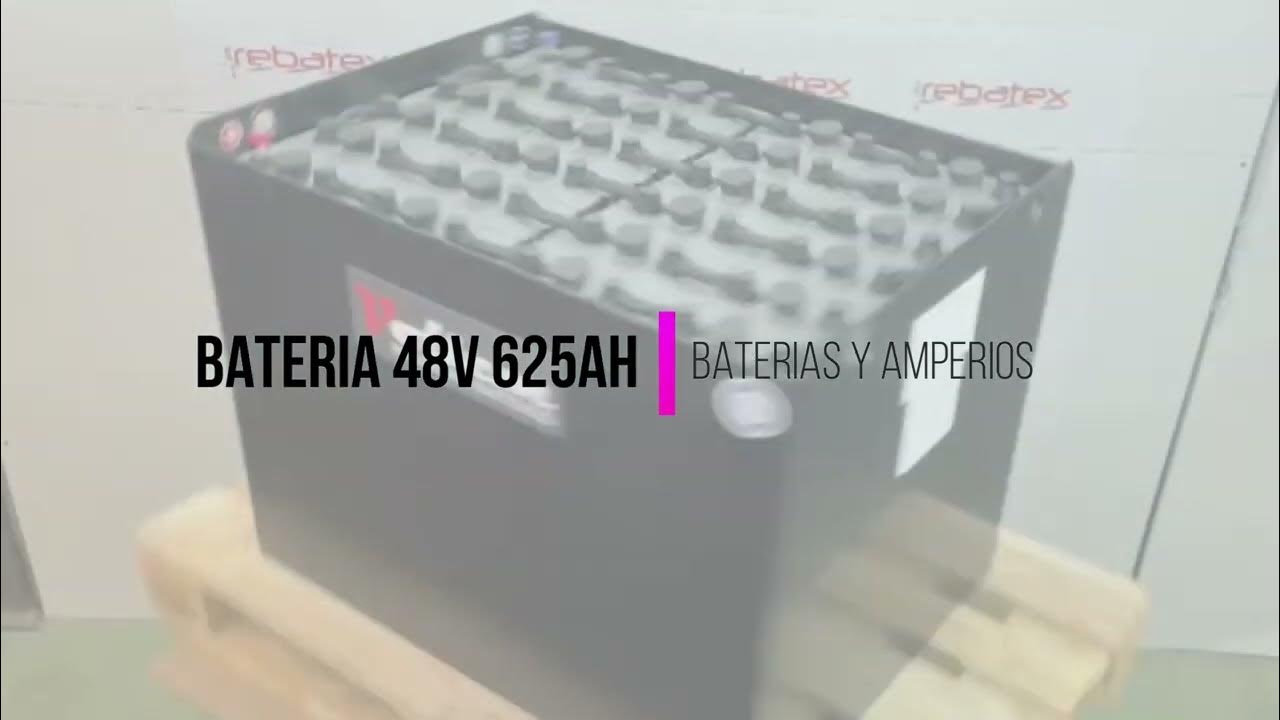 Bateria carretilla 48V 625Ah | bateriasyamperios.com - YouTube