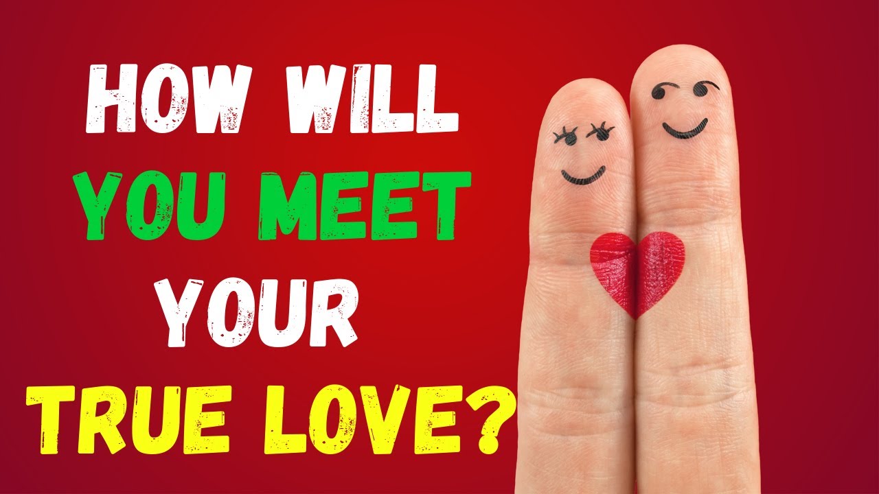 How will you meet your True Love? [ Love Personality Test ] @SlipTest1 ...