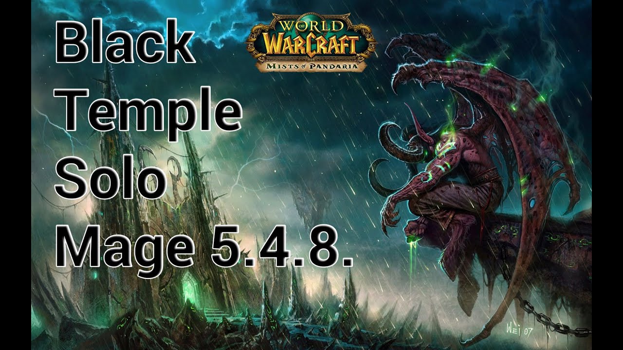 Black Temple Solo - Mage - WoW MoP - 5.4.8 - YouTube