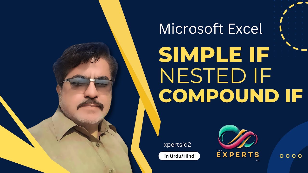 Microsoft Excel: Simple IF, Nested IF and Compound IF in URDU - YouTube