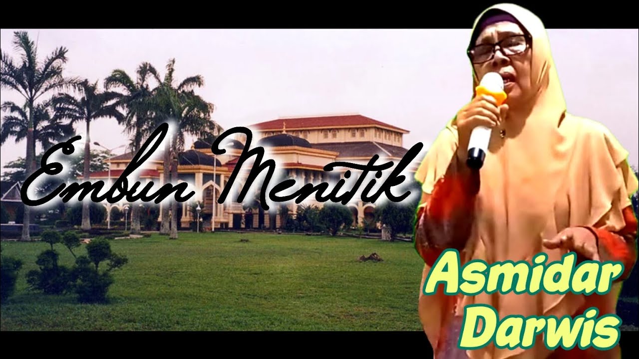 ASMIDAR DARWIS ~ EMBUN MENITIK (With Lyrics) - YouTube