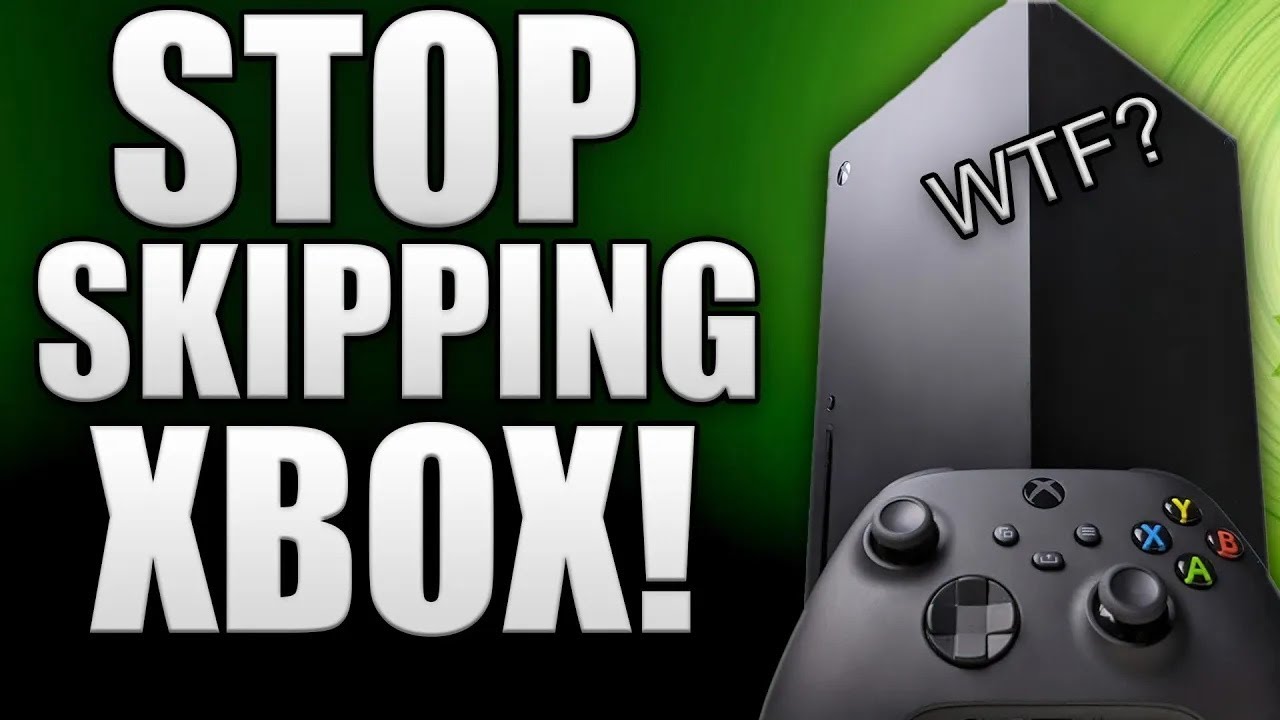 HUGE Game SKIPPING Xbox Because Nobody Owns One! I'm Sick Of Developers ...