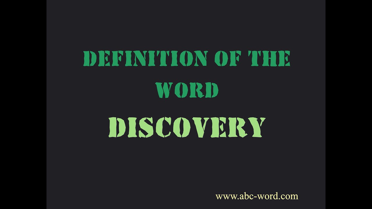 Definition of the word "Discovery" - YouTube