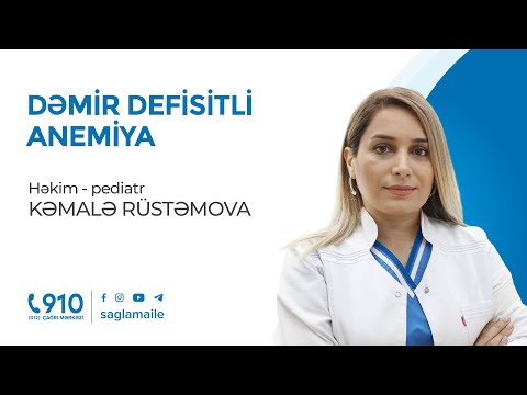 Dəmir defisitli anemiya | Həkim pediatr Kəmalə Rüstəmova