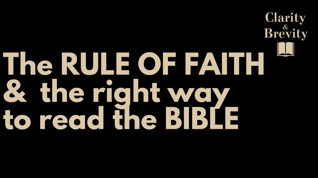 The Rule of Faith and Biblical Interpretation - YouTube