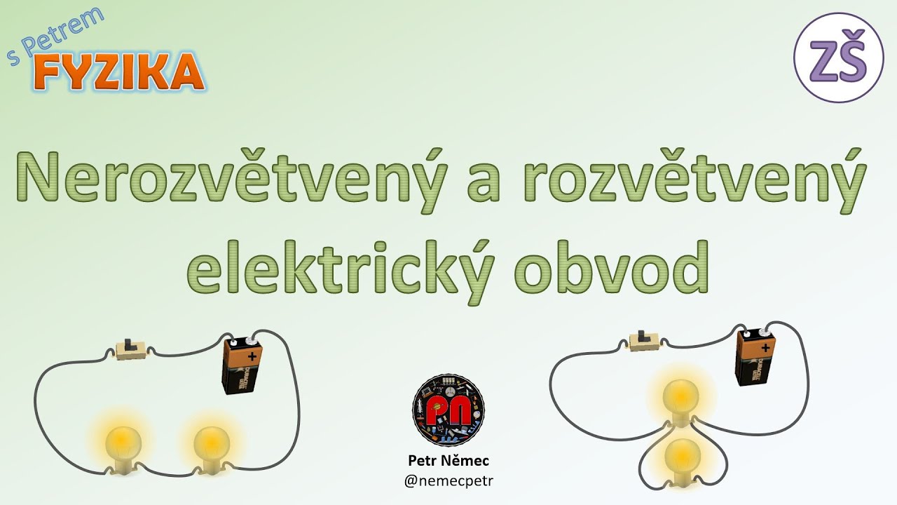 Nerozvětvený a rozvětvený elektrický obvod - fyzika 6 ZŠ - YouTube