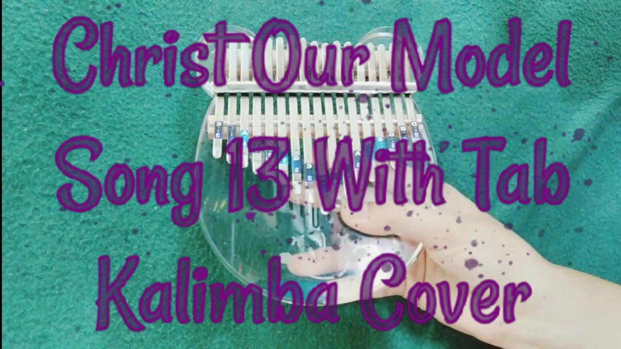 Christ Our Model KALIMBA COVER Song 13 - YouTube