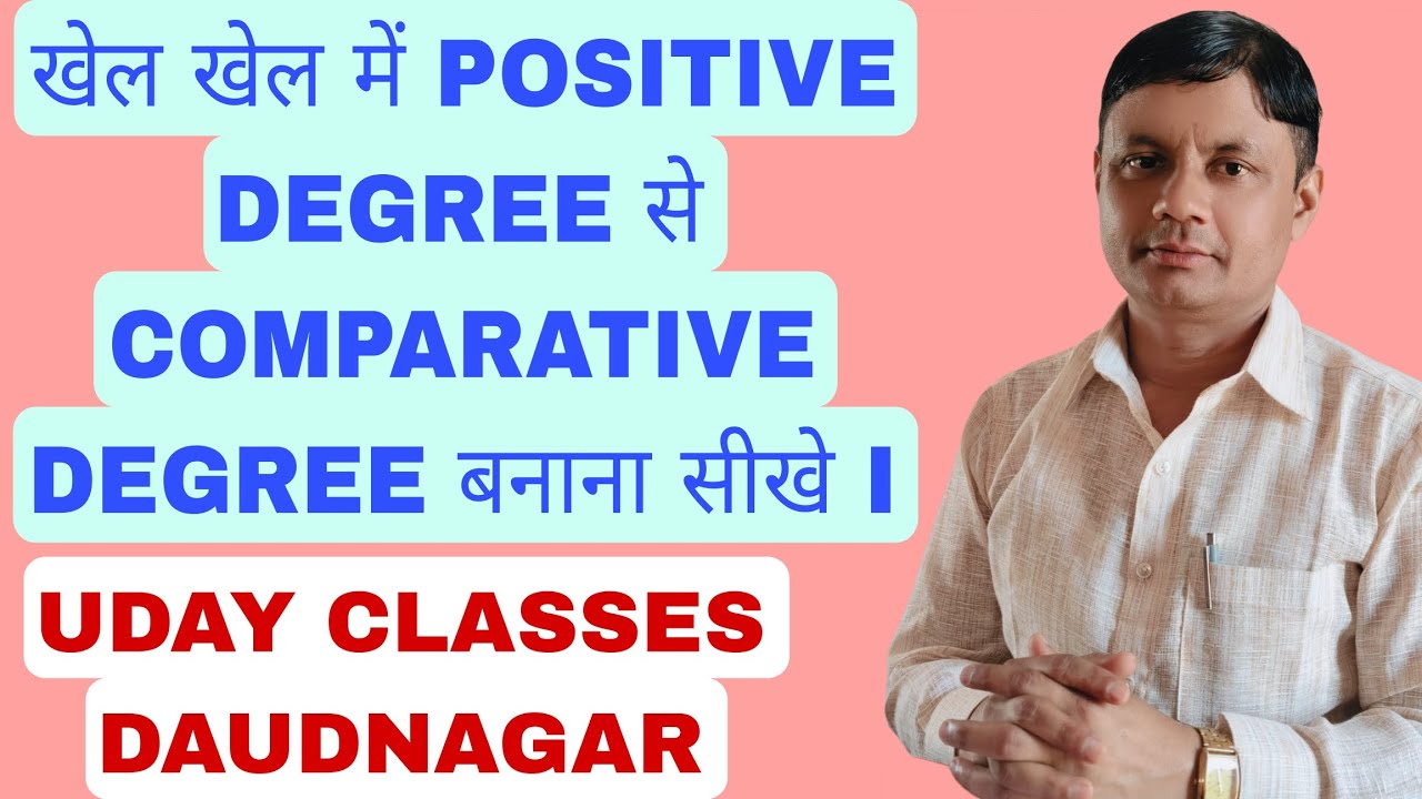 RULES FOR CHANGING POSITIVE DEGREE TO COMPARATIVE DEGREE I UDAY CLASSES ...