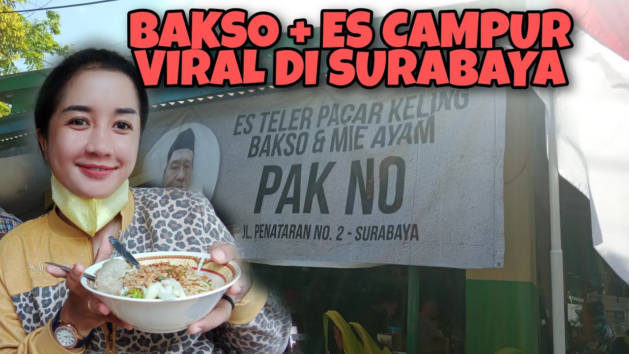 BAKSO + MIE AYAM + ES CAMPUR + ES TELER PAK NO PACAR KELING SURABAYA ...