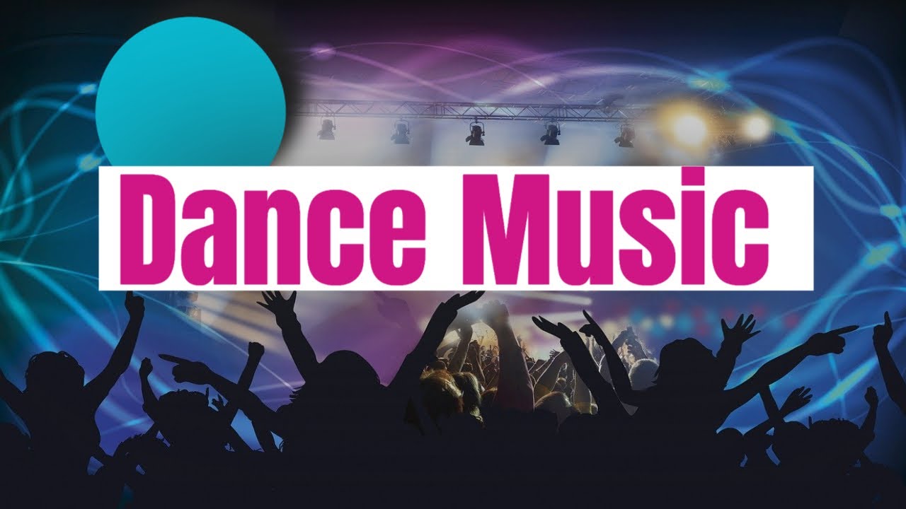 Dance Music - YouTube