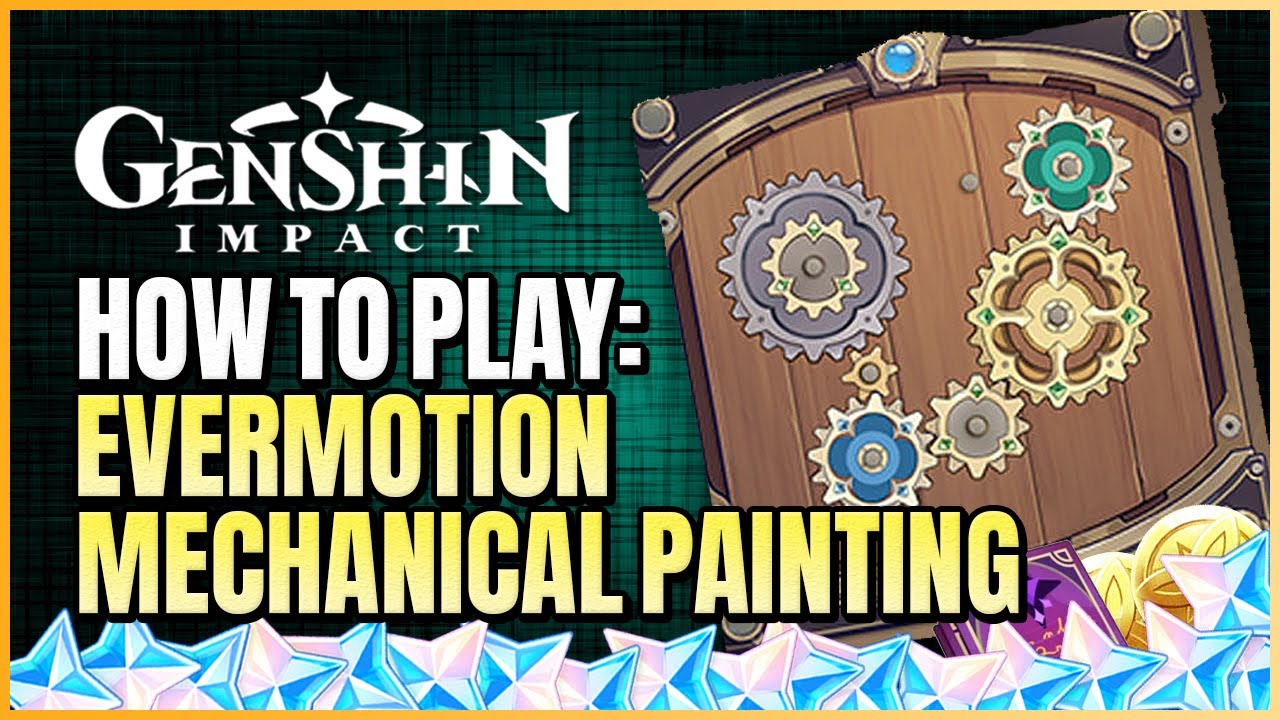 How To Play Evermotion Mechanical Painting Day 1 Event Guide ...