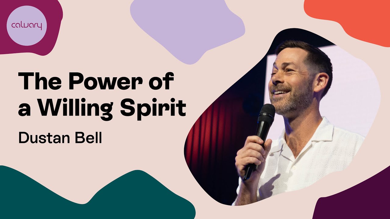 The Power of a Willing Spirit | Dustan Bell - YouTube