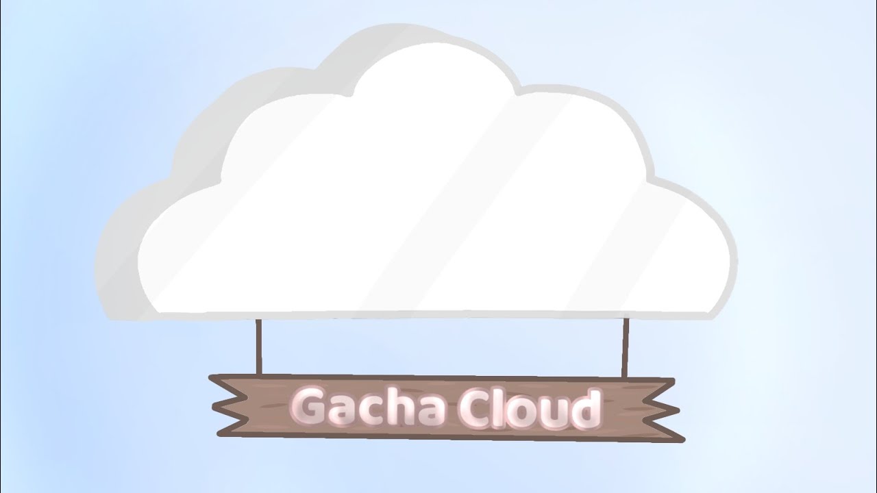 Gacha Cloud mod concept (Parte 2) - YouTube