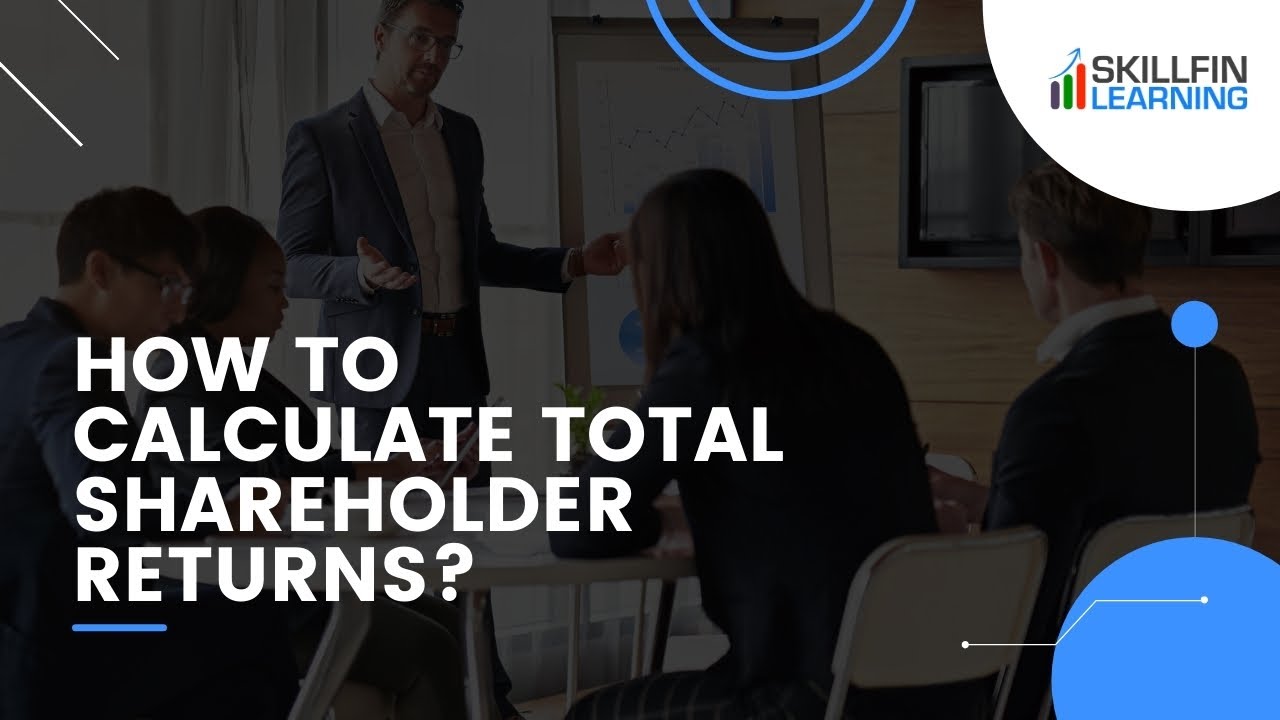 How To Calculate Total Shareholder Returns YouTube How To Calculate Total Shareholder Returns YouTube