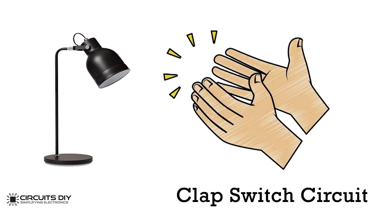 How to Make Clap Switch Circuit | Electronics Projects - YouTube