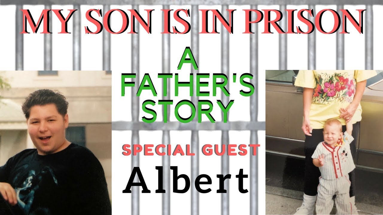 My Son is in Prison: A Father's story, Part II - YouTube