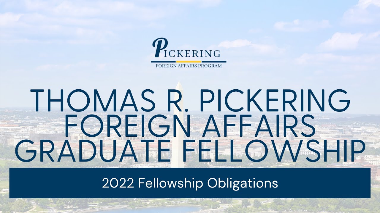 Fellowship Obligations | 2022 Pickering Fellowship - YouTube