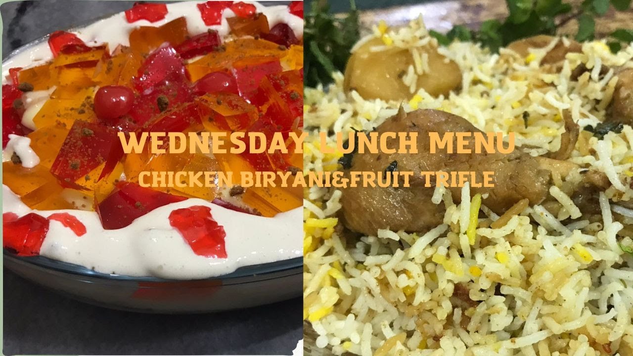 Wednesday Lunch Menu | Chicken Biryani &Fruit Trifle |The Cooking Taste ...