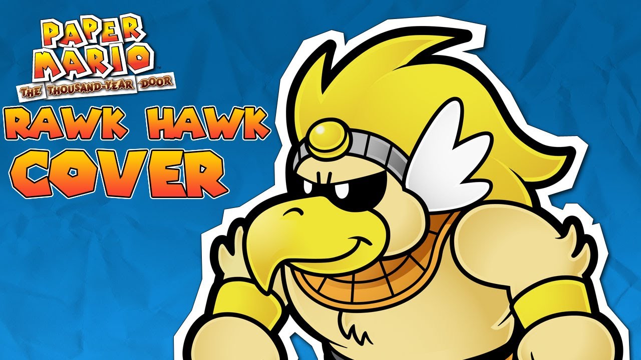 Paper Mario: The Thousand Year Door - Rawk Hawk Theme Guitar Cover ...
