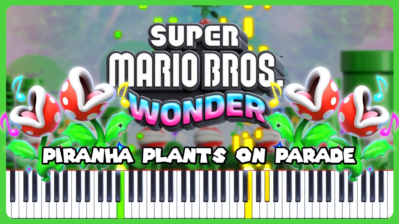 Piranha Plants on Parade ~ Super Mario Bros. Wonder | Piano Cover ...