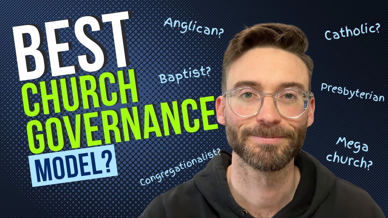 What is the best Church Governance model? - YouTube