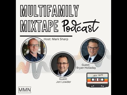 010 - Jon Lowder and Bryan Holladay | Multifamily Mixtape - YouTube