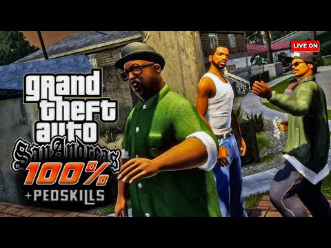 GTA SAN ANDREAS 100% + MOD PEDSKILLS #11 FINAL