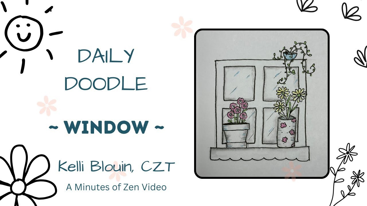 20 Minutes of Zen. Daily Doodle! Window with flower pot. - YouTube