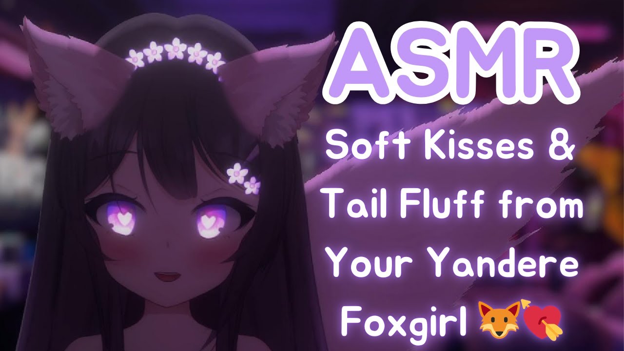 [ASMR] Yandere Kitsune Gamer Girl Comforts You 💘 Soft Whispers, Fluffy ...