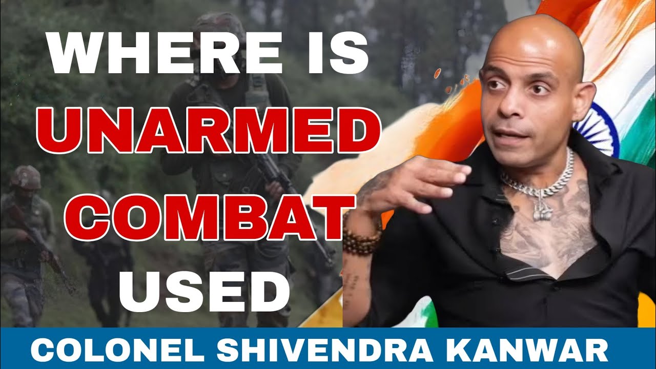Where is Unarmed Combat used | COL. SHIVENDRA KANWAR | 7 Para Sf - YouTube