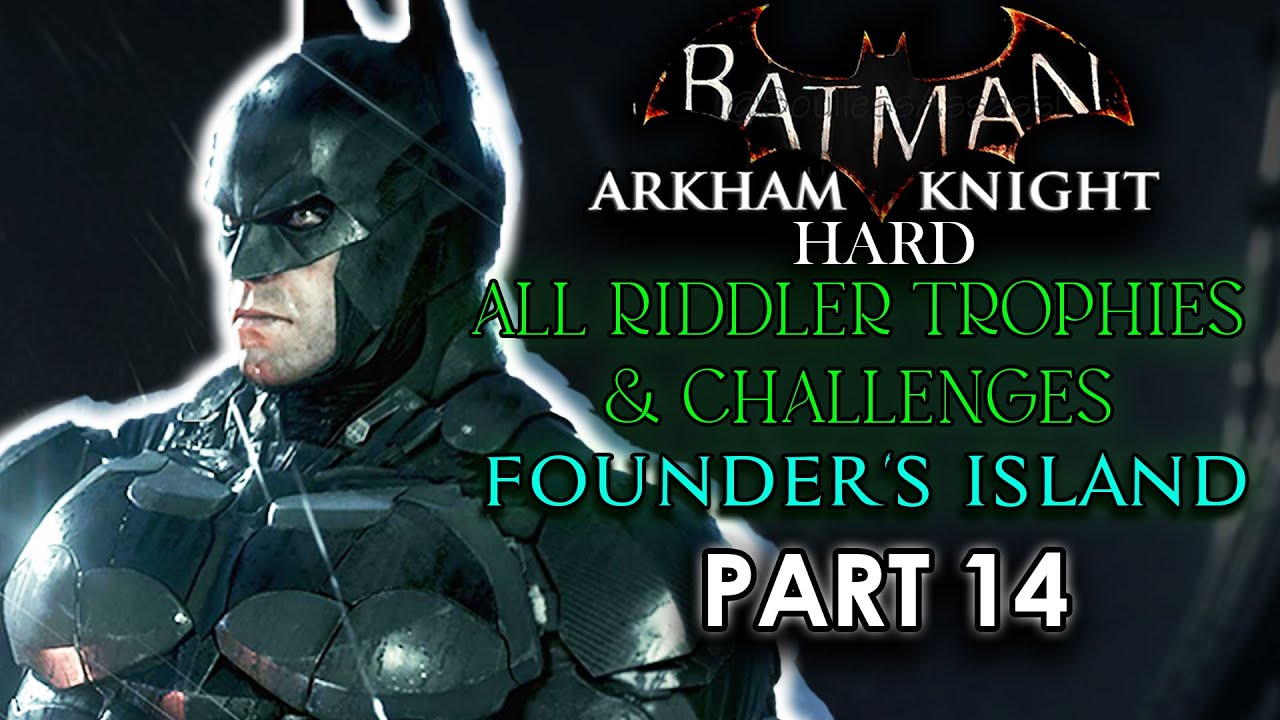 All Riddler Trophies & Riddles in Founder's Island | Batman: Arkham ...