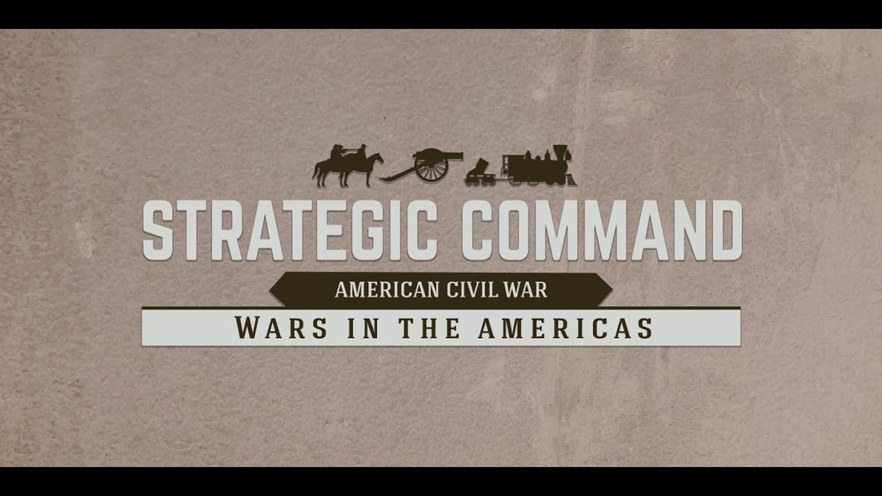 Strategic Command: American Civil War - Wars in the Americas DLC - YouTube